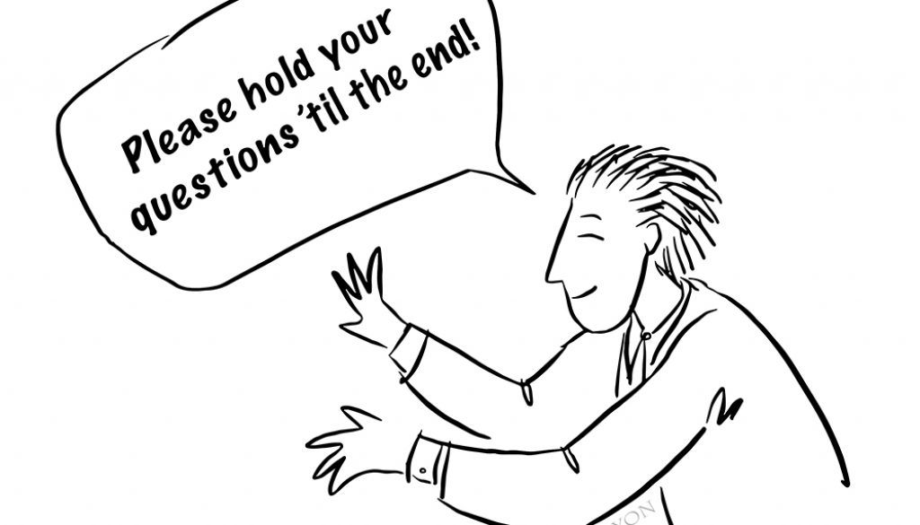 "Please Hold your Questions 'Til the End." - Pam Chambers Consulting